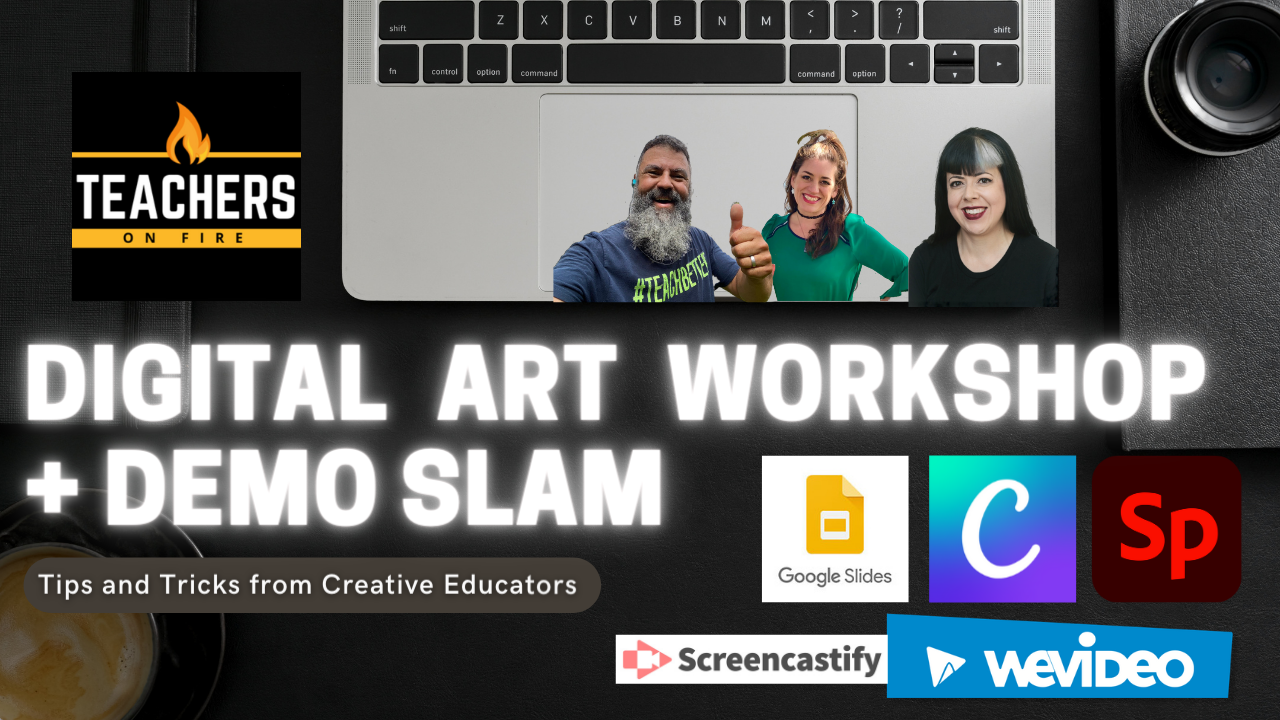 Digital Art Workshop and Demo Slam: Spark, Canva, WeVideo, and More ...