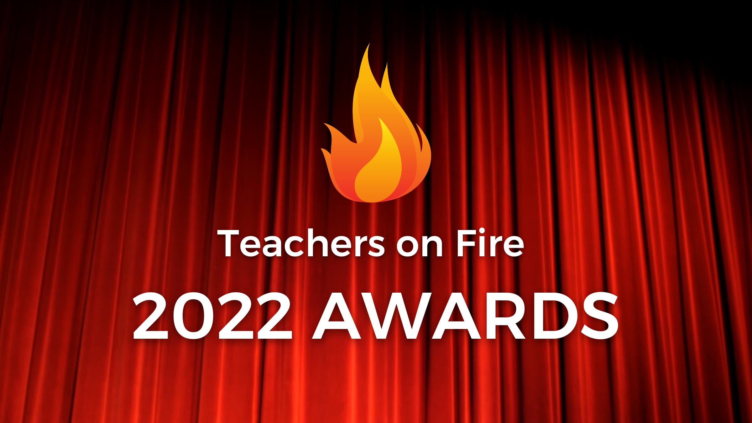 Vote in the 2022 Teachers on Fire Awards – Teachers on Fire
